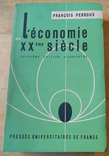 Amazon.fr - L’économie du XXème siècle François Perroux - François ...