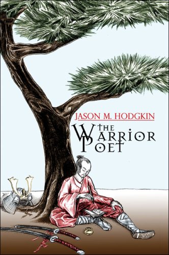 The Warrior Poet: Hodgkin, Jason M.: 9781424174652: Amazon.com: Books