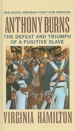 Anthony Burns: The Defeat and Triumph of a Fugitive Slave: Virginia ...