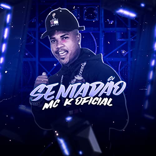 Sentadão de MC K Oficial en Amazon Music Unlimited