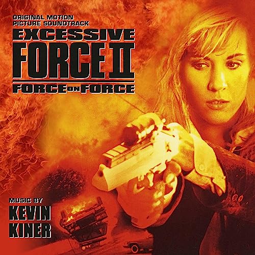 Play Excessive Force II: Force On Force (Original Motion Picture ...