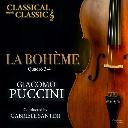 Giacomo Puccini: La Bohème (Quadro 3-4) by Giacomo Puccini & Gabriele ...