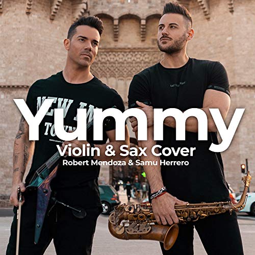 Robert Mendoza & Samu HerreroのYummy (Violin & Sax Cover) [Instrumental ...