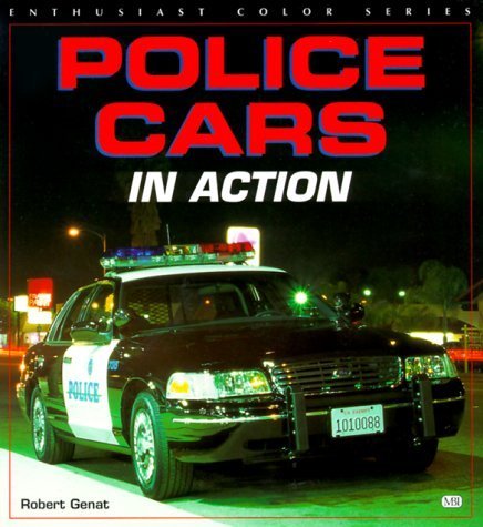 Police Cars in Action (Enthusiast Color Series): Genat, Robert ...