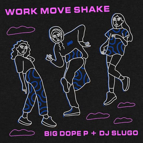Work Move Shake de Big Dope P en Amazon Music Unlimited