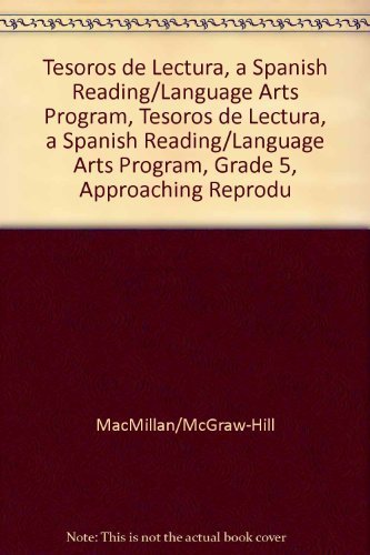 Tesoros de lectura, A Spanish Reading/Language Arts Program, Grade 5 ...