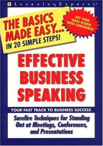Effective Business Speaking (Basics Made Easy S.) : LearningExpress ...