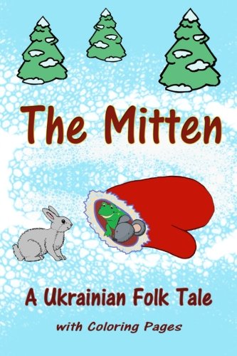 Amazon.com: The Mitten: A Ukrainian Folk Tale - With Coloring Pages ...