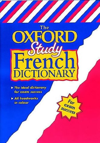 The Oxford Study French Dictionary: Grundy, Valerie et al (edits ...