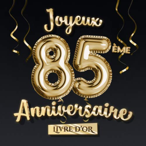 Amazon.fr - Joyeux 85ème Anniversaire - Livre d'Or: Décoration pour le ...