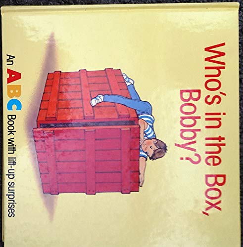 Amazon.com: Who's In The Box, Bobby?: An ABC Book with Lift-Up ...