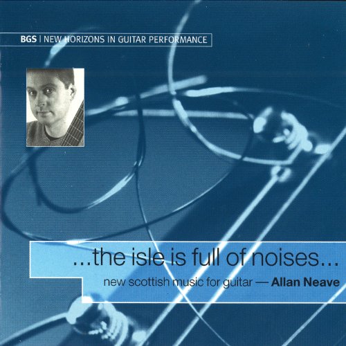Amazon.com: …the isle is full of noises… New Scottish Music for Guitar ...