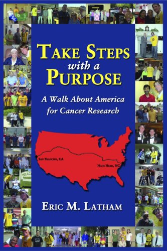 Take Steps with a Purpose: A Walk About America for Cancer Research ...