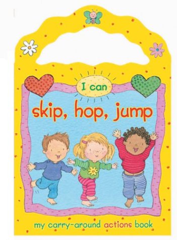 Amazon.com: I Can Skip, Hop, Jump (My Carry-Around Action Books ...