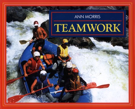 Teamwork: Morris, Ann: 9780688165512: Amazon.com: Books