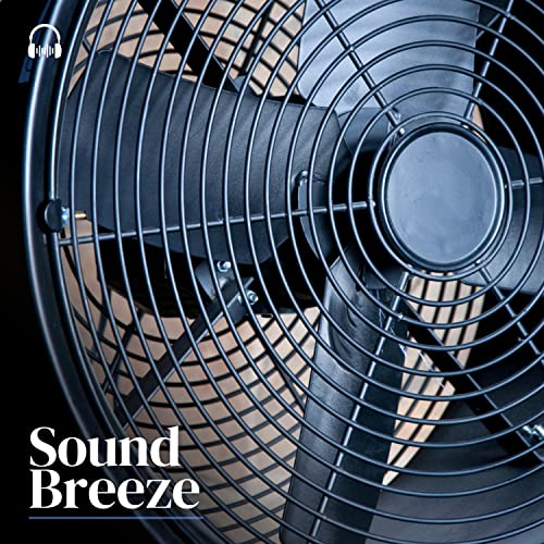 Écouter Sound Breeze par Fan Sounds HD, Fan Noises for Sleep & Box Fan ...