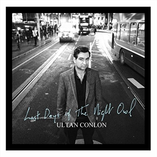 Play Last Days of the Night Owl by Ultan Conlon on Amazon Music