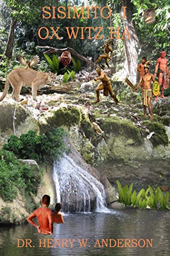 Sisimito I - Ox Witz Ha (THE SISIMITO SERIES Book 1) eBook : Anderson ...