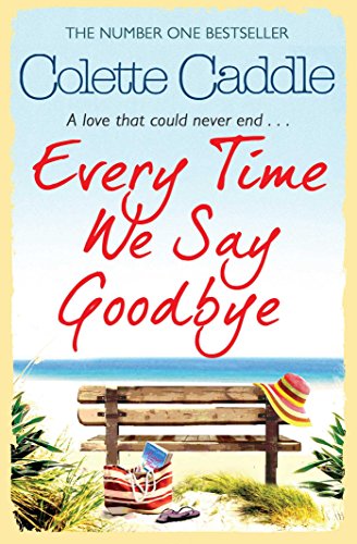 Every Time We Say Goodbye eBook : Caddle, Colette: Amazon.co.uk: Kindle ...