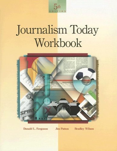 Journalism Today: Workbook: Jim Patten, Donald L. Ferguson ...
