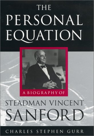 The Personal Equation: A Biography of Steadman Vincent Sanford: Gurr ...