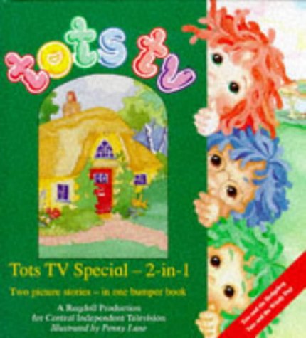 Tots TV Bind-up: 2 in 1 Special (Tots TV Story Books): Penny Lane ...
