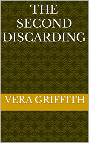 The Second Discarding eBook : GRIFFITH, VERA : Amazon.in: Kindle Store
