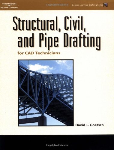 Structural, Civil and Pipe Drafting for CAD Technicians (Delmar ...