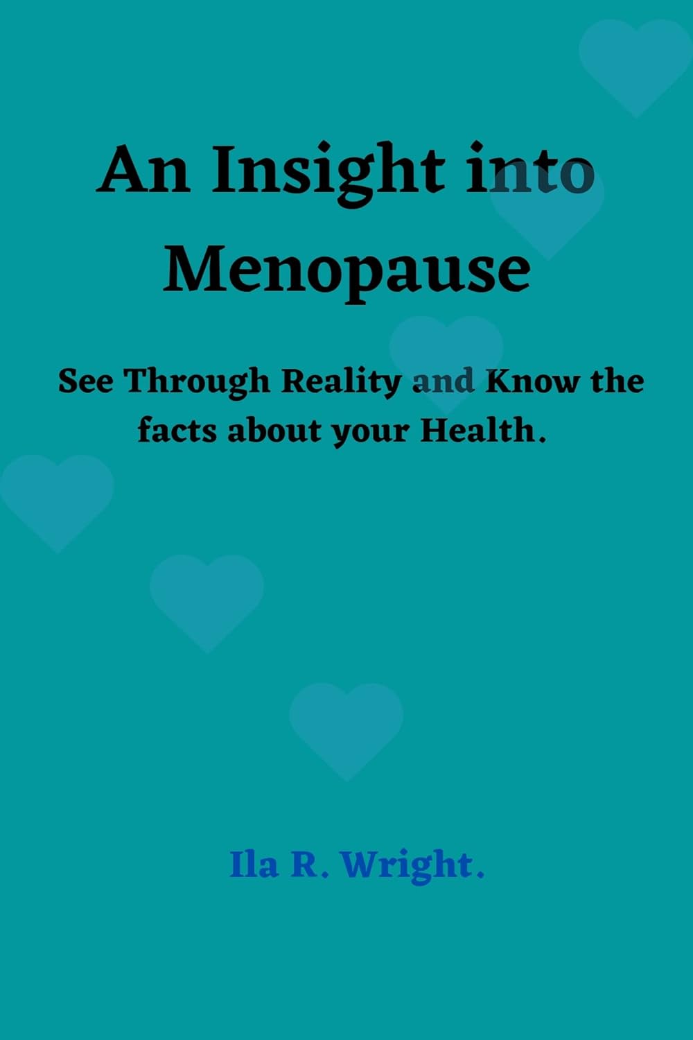 Amazon.com: An Insight into Menopause: See Through Reality and Know the ...