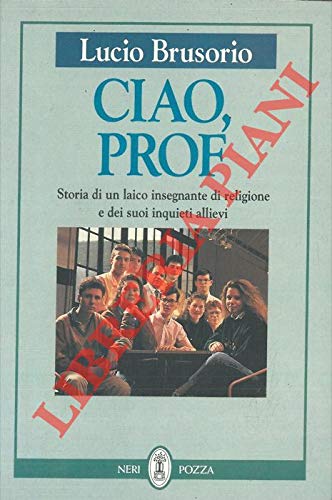 Amazon.com: Ciao, prof (Italian Edition): 9788873054443: Brusorio ...