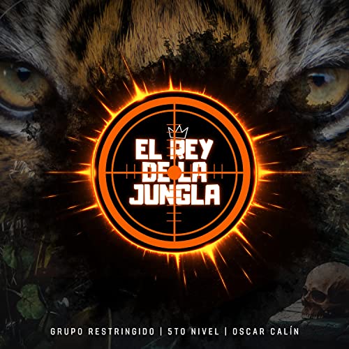 El Rey De La Jungla de Grupo Restringido Oficial feat. 5to Nivel ...