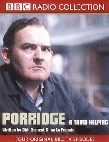 Porridge Starring Ronnie Barker As Fletcher : A Third Helping ...