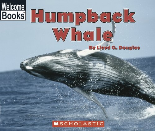 Humpback Whale (Welcome Books: Ocean Life): Douglas, Lloyd G ...