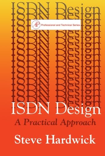 ISDN Design: A Practical Approach: Hardwick, Steve: 9780124337589 ...