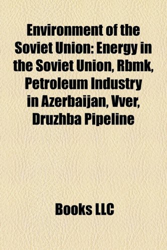 Environment of the Soviet Union: Energy in the Soviet Union, Rbmk ...