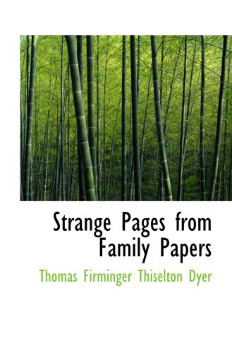 Amazon.com: Strange Pages from Family Papers: 9780554050041: Dyer ...