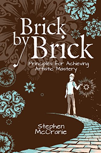 Brick by Brick: Principles for Achieving Artistic Mastery eBook ...