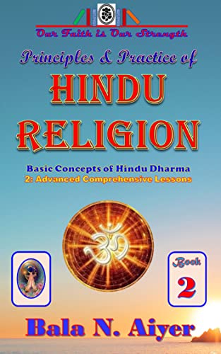 Principles and Practice of Hindu Religion: Lessons on the Traditions ...