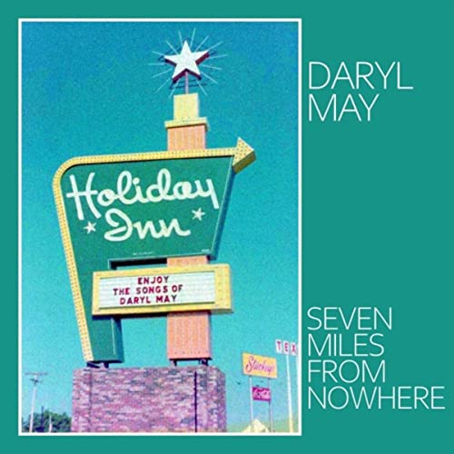 Amazon.com: Seven Miles from Nowhere : Daryl May: Digital Music
