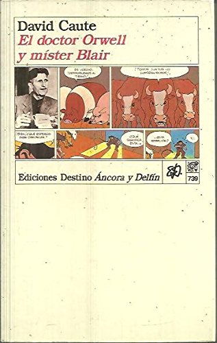 Amazon.com: EL DOCTOR ORWELL Y MISTER BLAIR.: CAUTE, David.: Books