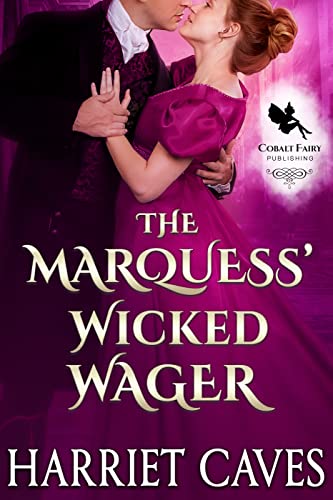 The Marquess’ Wicked Wager: A Historical Regency Romance Novel eBook : Caves, Harriet: Amazon.co ...