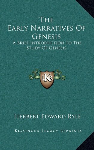 The Early Narratives Of Genesis: A Brief Introduction To The Study Of ...