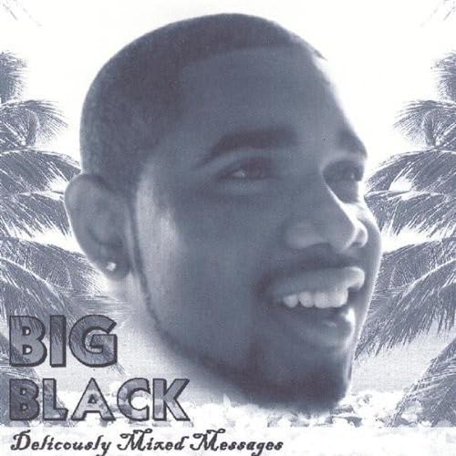 Big Black, Big Black (Rap) - Deliciously Mixed Messages - Amazon.com Music