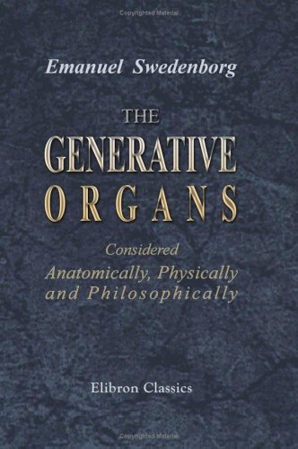 The Generative Organs, Considered Anatomically, Physically and ...