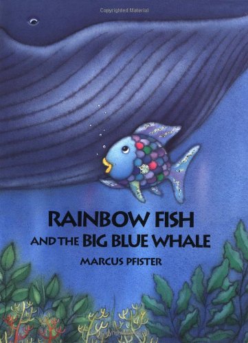 Rainbow Fish and the Big Blue Whale: Pfister, Marcus, James, J Alison ...