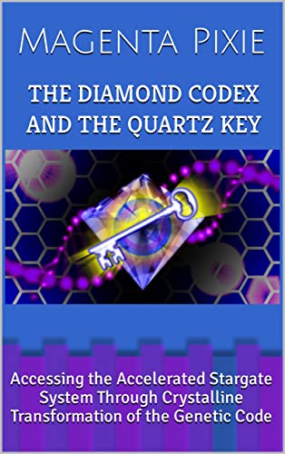 The Diamond Codex and the Quartz Key: Accessing the Accelerated ...