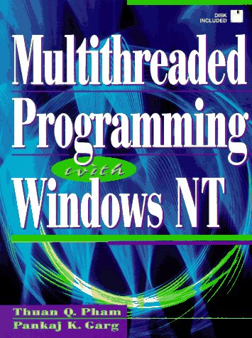 Multithreaded Programming with Windows NT: Pham, Thuan Q., Garg, Pankaj K.: 9780131206434 ...