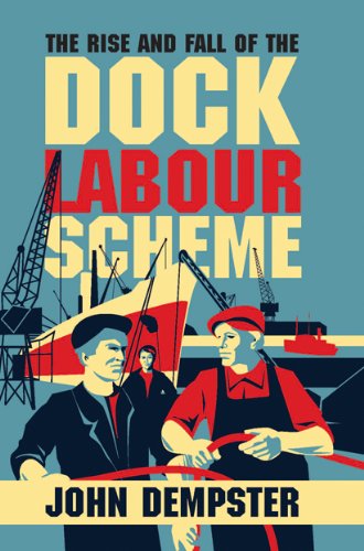 Rise and Fall of the Dock Labour Scheme: 9781849540049: Amazon.com: Books
