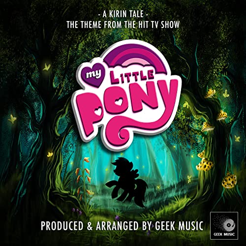 A Kirin Tale (From "My Little Pony - Friendship Is Magic") by Geek ...
