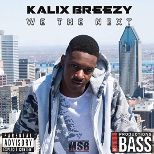 We the Next [Explicit] by Kalix Breezy on Amazon Music - Amazon.com